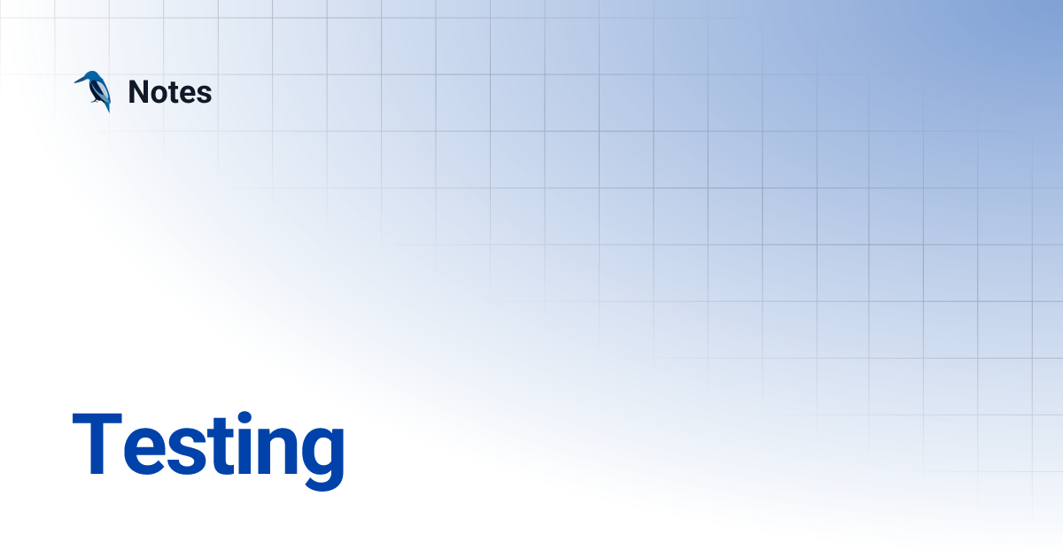 Testing | Notes